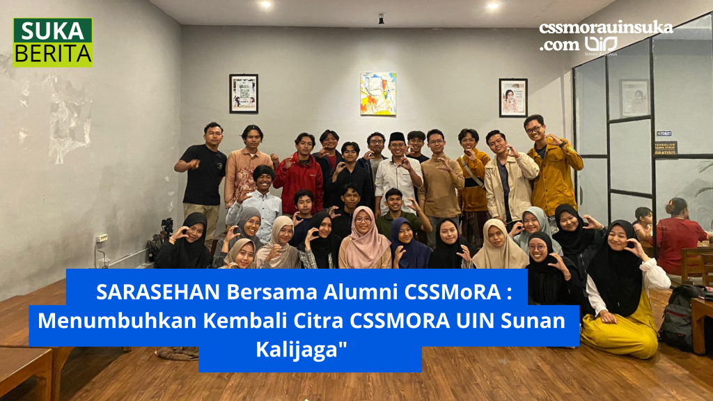 SARASEHAN Bersama Alumni CSSMoRA : Menumbuhkan Kembali Citra CSSMORA ...